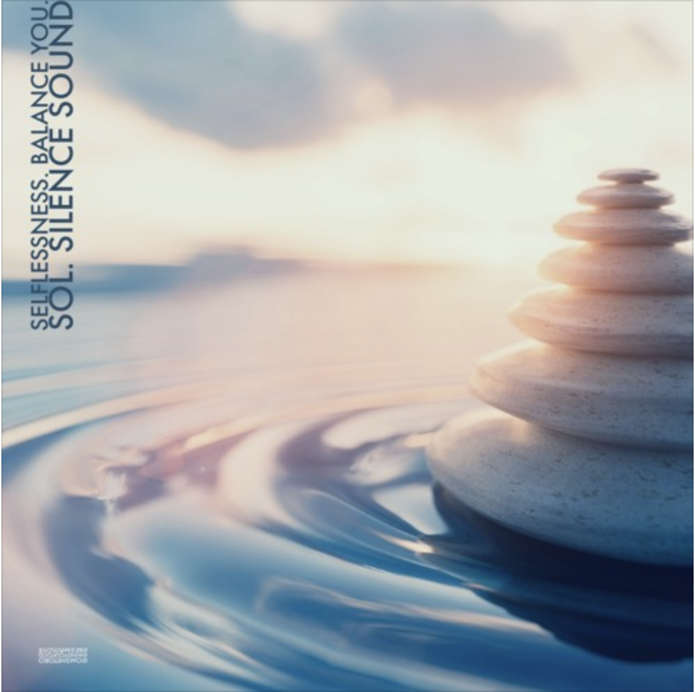 BeSimply...Selflessness. Balance You {Sol.Silence.Sound} - Suzanne Toro