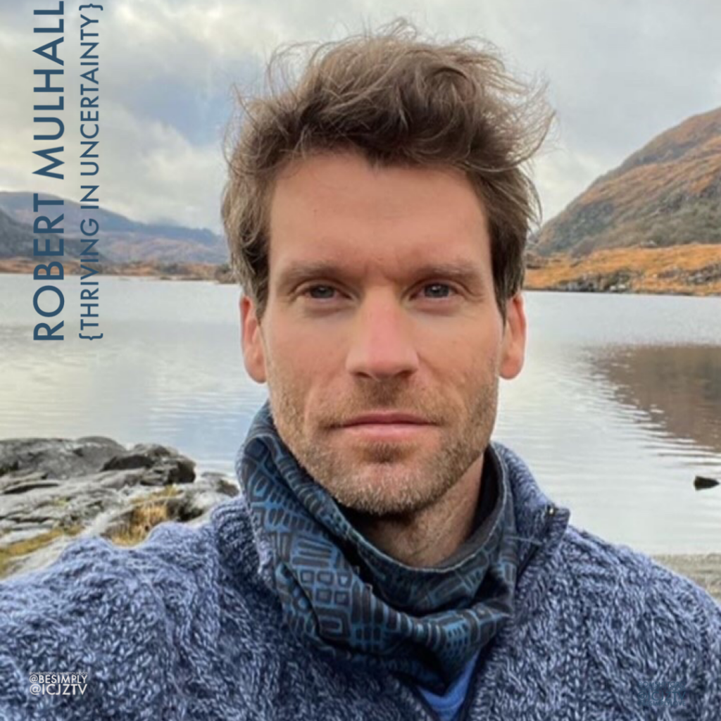 BeSimply...Robert Mulhall {Thriving in Uncertainty} - Suzanne Toro